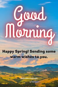 85+ Fantastic Good Morning Spring Images With Wishes
